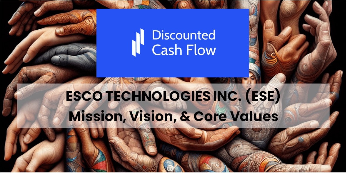Mission Statement, Vision, & Core Values (2025) of ESCO Technologies Inc. (ESE) – DCFmodeling.com