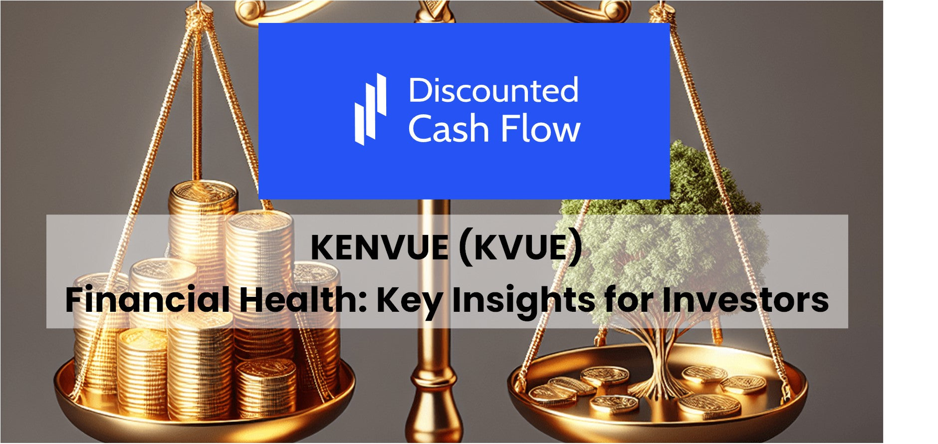 Breaking Down Kenvue (KVUE) Financial Health: Key Insights for Investors – DCFmodeling.com