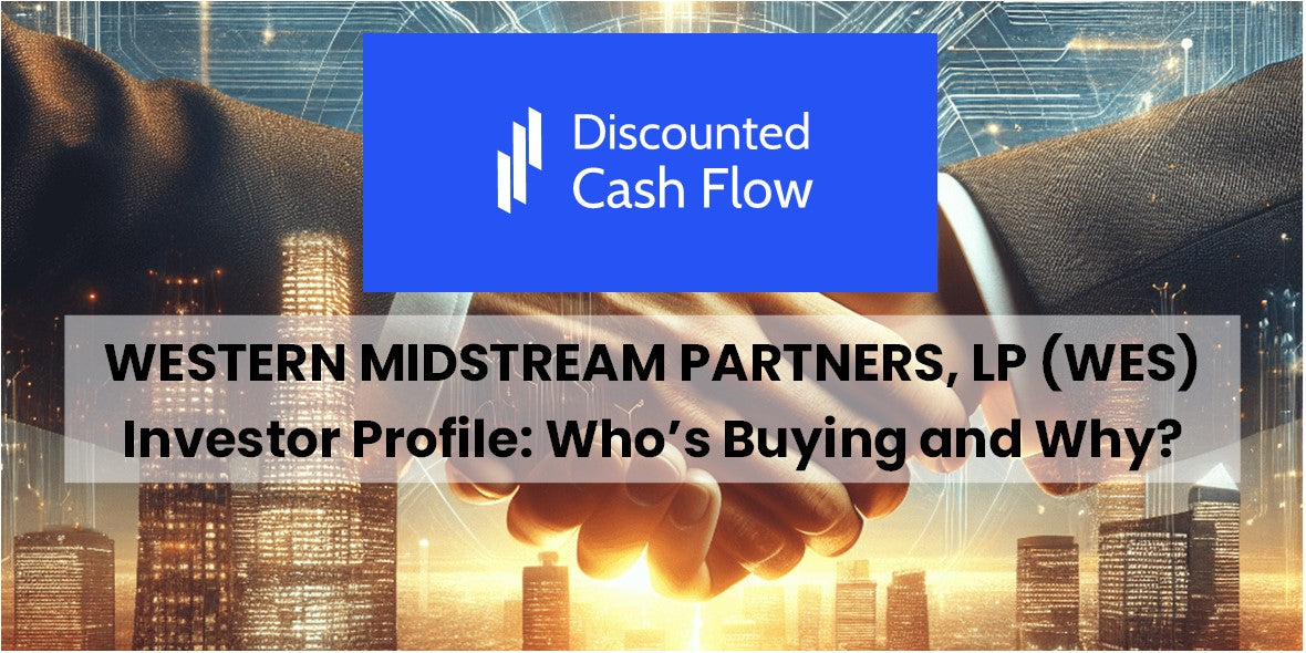 Exploring Western Midstream Partners, LP (WES): Who s Buying and Why? – DCFmodeling.com