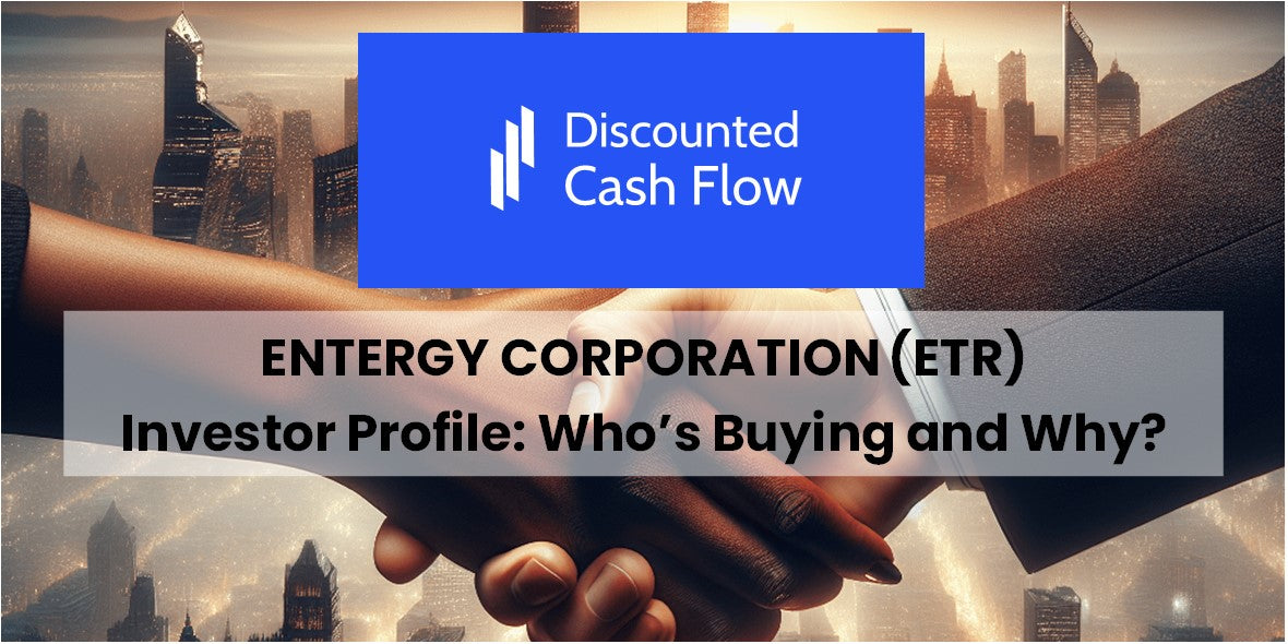 Exploring Entergy Corporation (ETR): Who s Buying and Why? – DCFmodeling.com