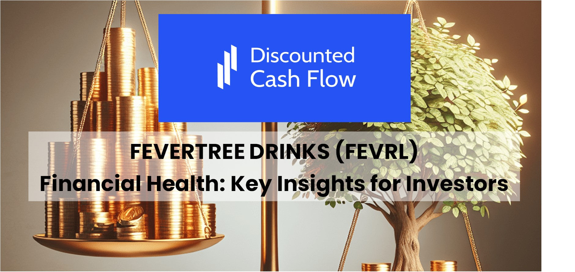 Breaking Down Fevertree Drinks (FEVRL) Financial Health: Key Insights for Investors ...