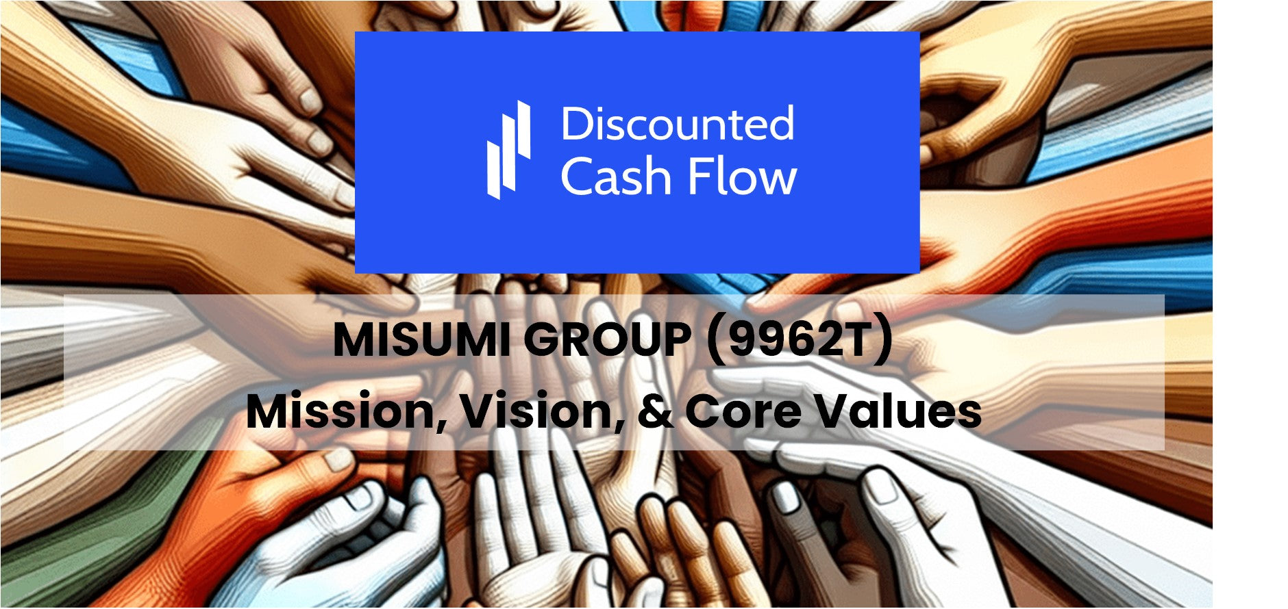 Mission Statement, Vision, & Core Values (2025) of MISUMI Group (9962T) – DCFmodeling.com