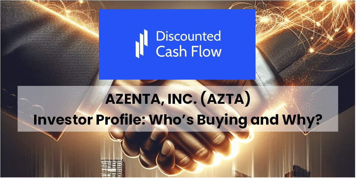 Exploring Azenta, Inc. (AZTA): Who s Buying and Why? – DCFmodeling.com