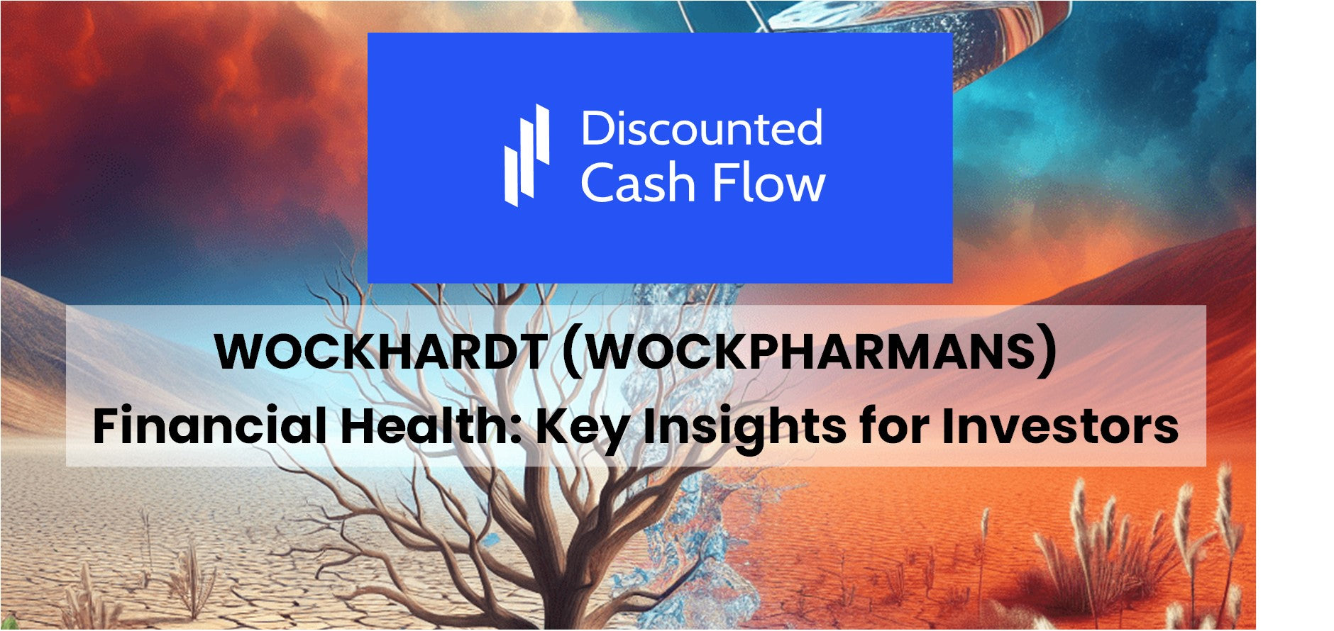 Breaking Down Wockhardt (WOCKPHARMANS) Financial Health: Key Insights for Investors ...