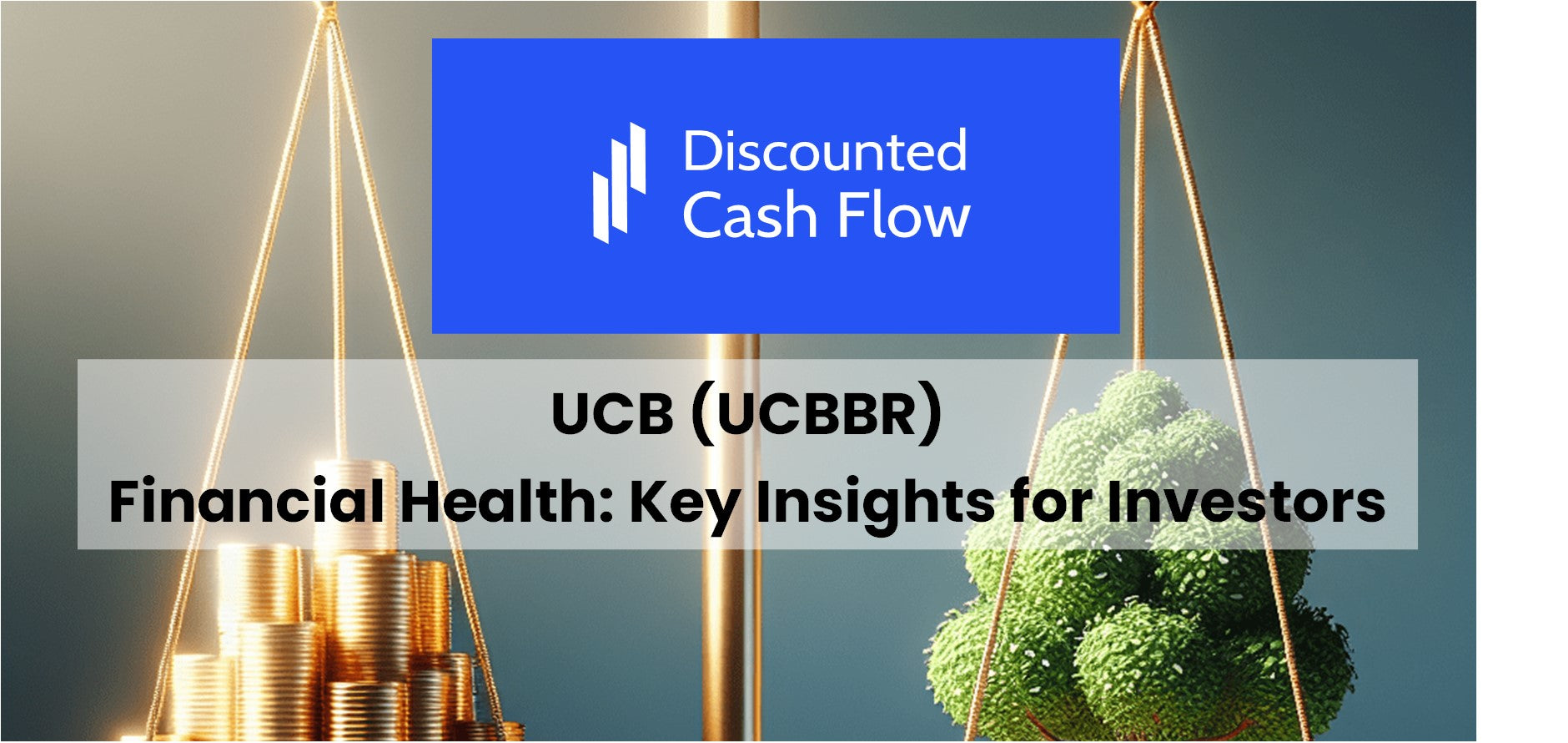 Breaking Down UCB (UCBBR) Financial Health: Key Insights for Investors – DCFmodeling.com