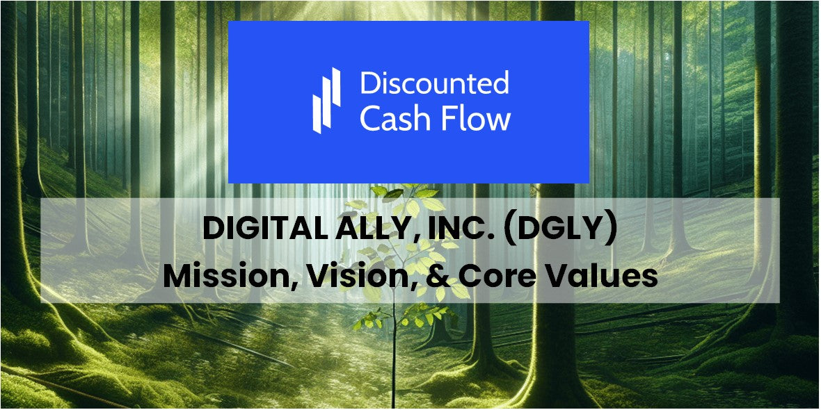 Mission Statement, Vision, & Core Values (2025) of Digital Ally, Inc. (DGLY) – DCFmodeling.com