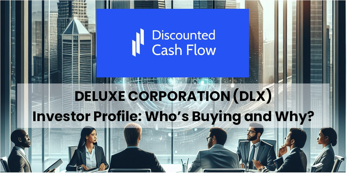 Exploring Deluxe Corporation (DLX): Who s Buying and Why? – DCFmodeling.com