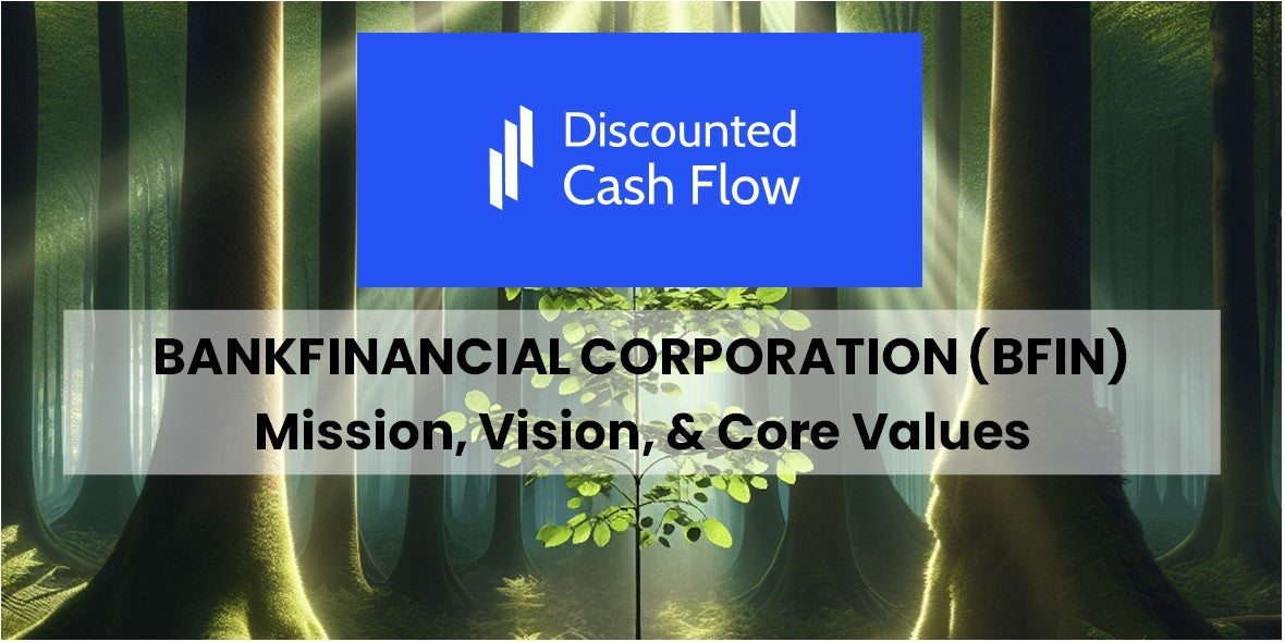 Mission Statement, Vision, & Core Values (2025) of BankFinancial ...