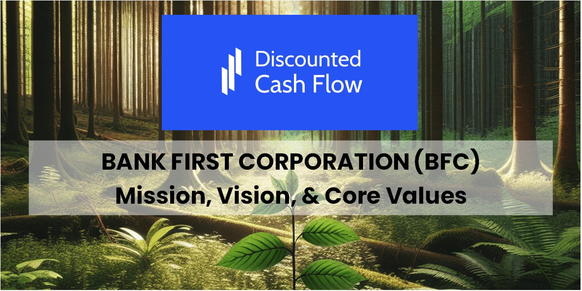 Mission Statement, Vision, & Core Values (2025) of Bank First ...