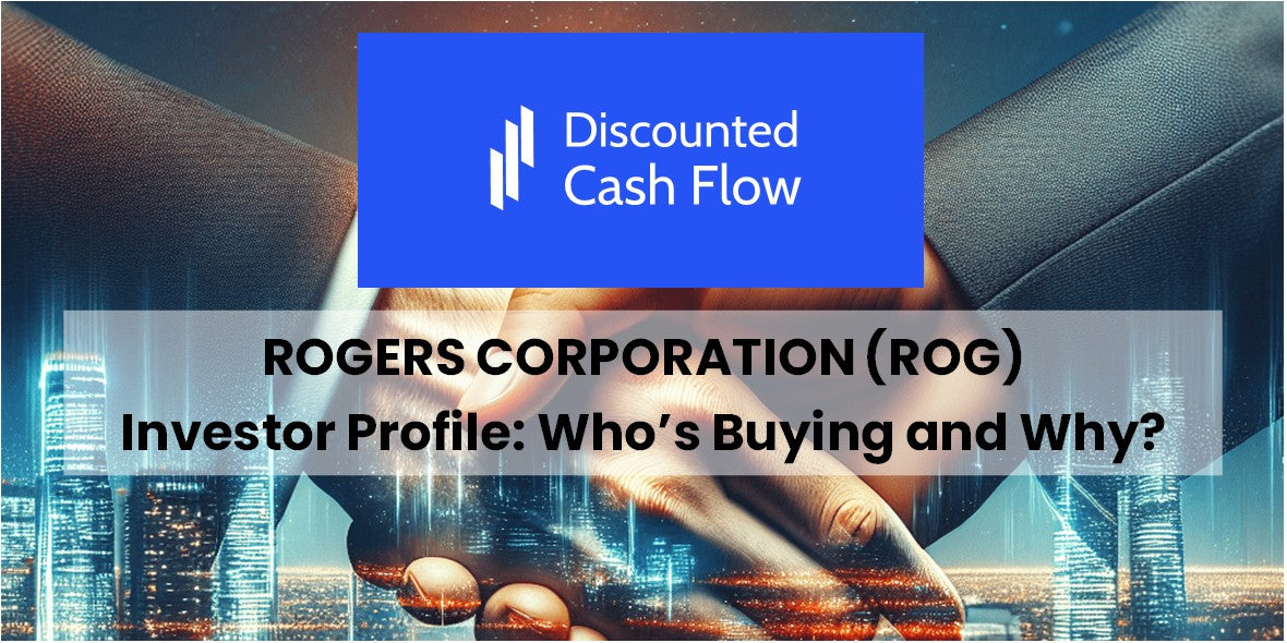 Exploring Rogers Corporation (ROG): Who s Buying and Why? – DCFmodeling.com