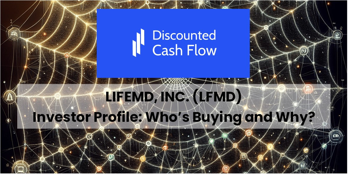 Exploring LifeMD, Inc. (LFMD): Who s Buying and Why? – DCFmodeling.com