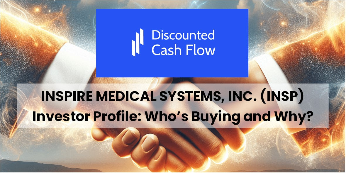 Exploring Inspire Medical Systems, Inc. (INSP): Who s Buying and Why ...