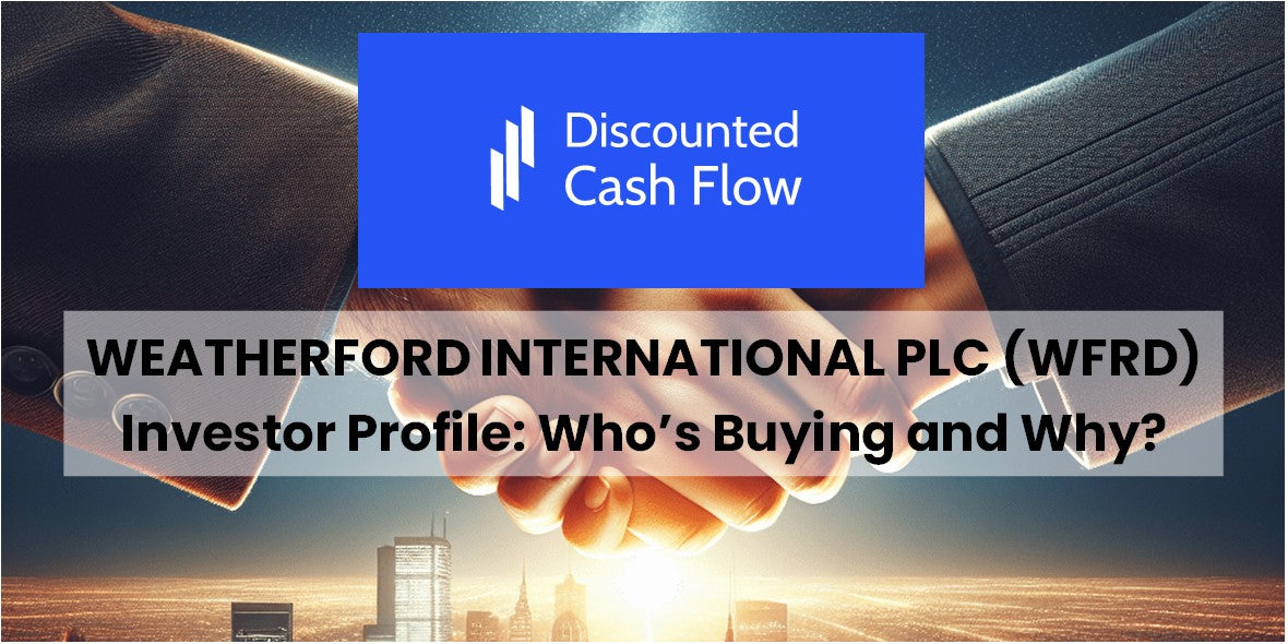 Exploring Weatherford International plc (WFRD): Who s Buying and Why ...