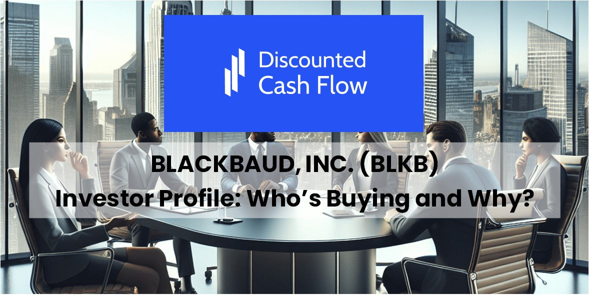 Explorando Blackbaud, Inc. (BLKB): ¿Quién está comprando y por qué ...