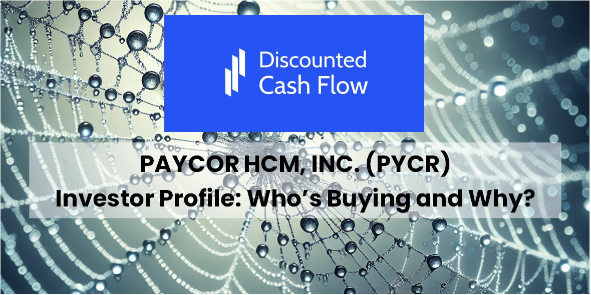 Exploring Paycor HCM, Inc. (PYCR): Who s Buying and Why? – DCFmodeling.com