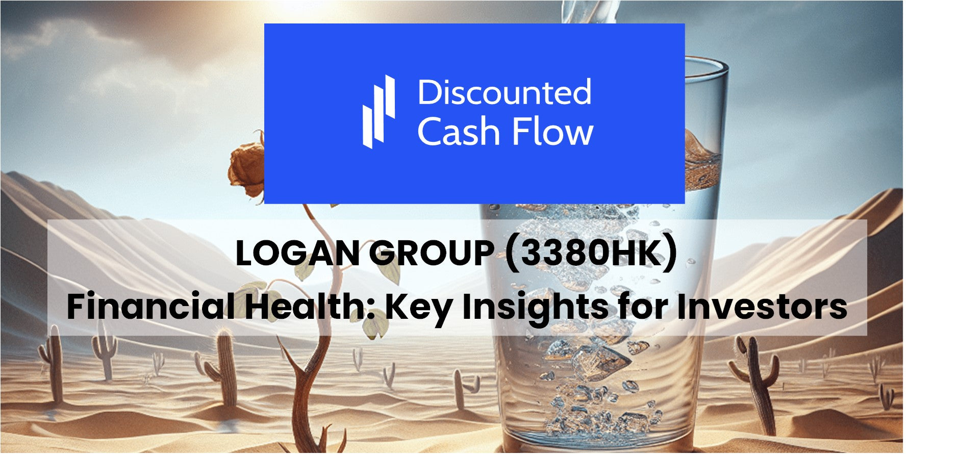 Breaking Down Logan Group (3380HK) Financial Health: Key Insights for ...