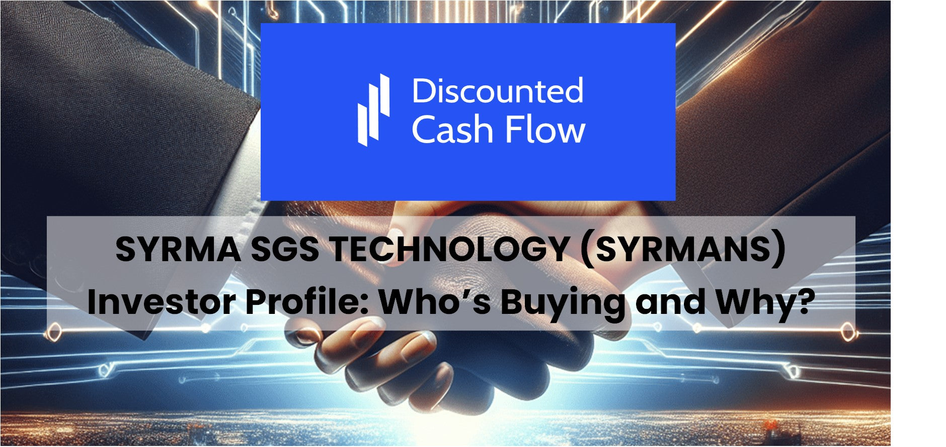 Exploring Syrma SGS Technology (SYRMANS): Who’s Buying and Why ...