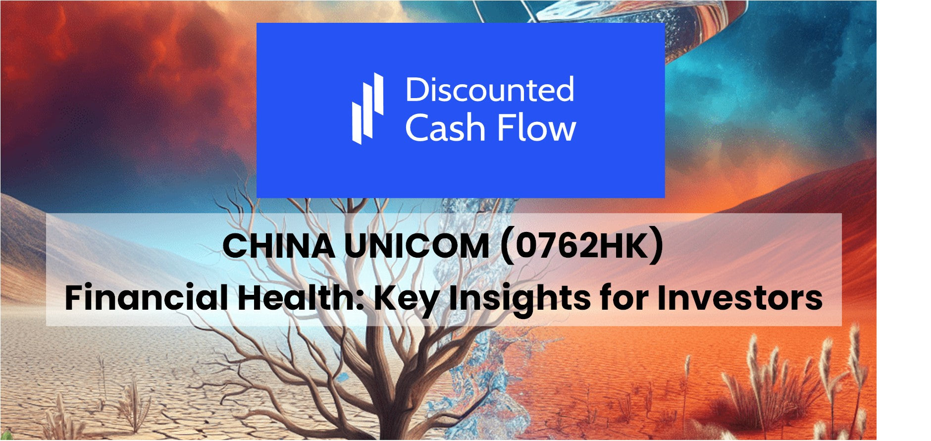 Breaking Down China Unicom (0762HK) Financial Health: Key Insights for ...