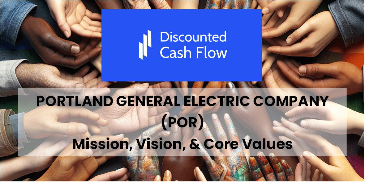 Mission Statement, Vision, & Core Values (2025) of Portland General ...