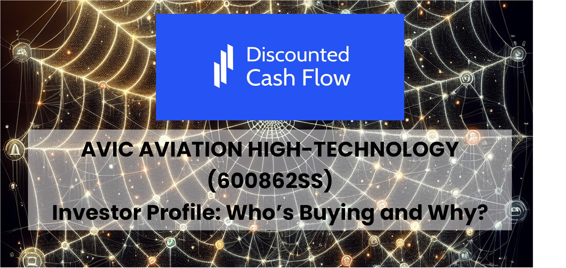 Exploring AVIC Aviation High-Technology (600862SS): Who’s Buying and ...