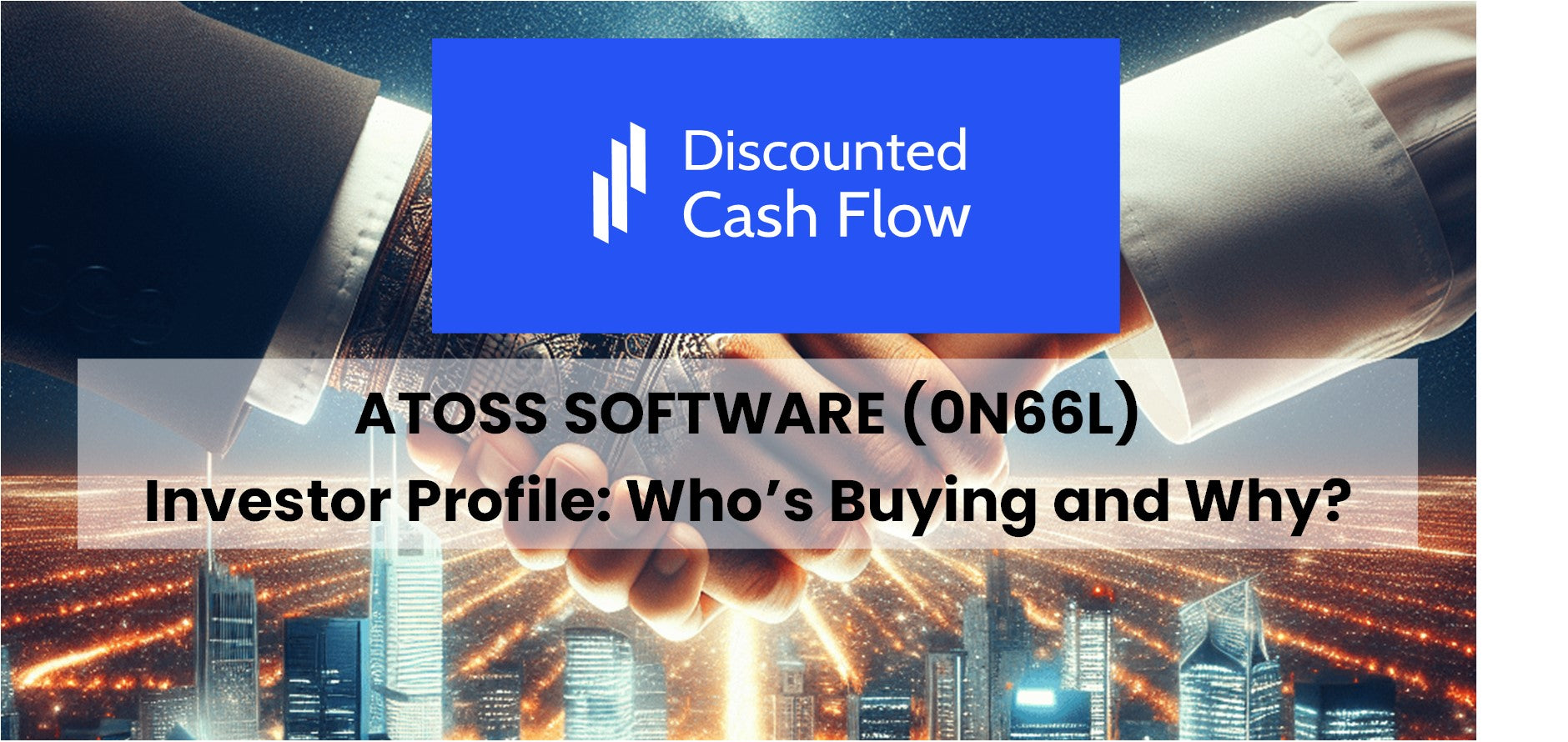 Exploring ATOSS Software (0N66L): Who’s Buying and Why? – DCFmodeling.com
