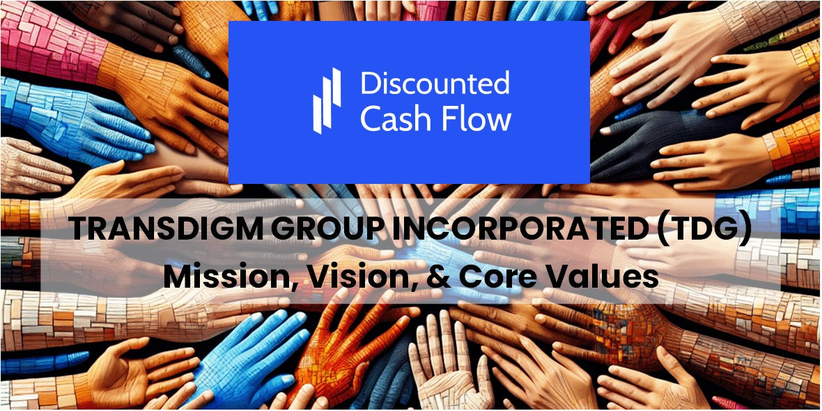 Mission Statement, Vision, & Core Values (2025) of TransDigm Group ...