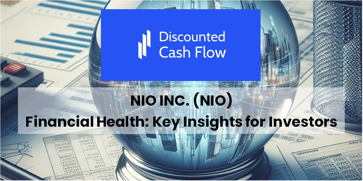 Breaking Down NIO Inc. (NIO): Key Insights for Investors – DCFmodeling.com