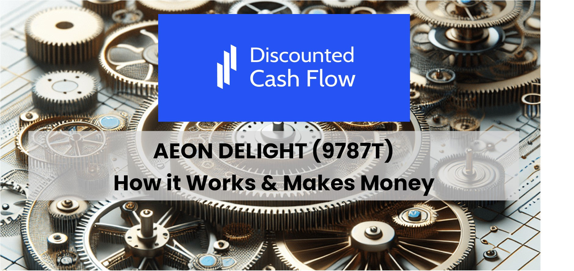Aeon Delight (9787T): history, ownership, mission, how it works & makes ...