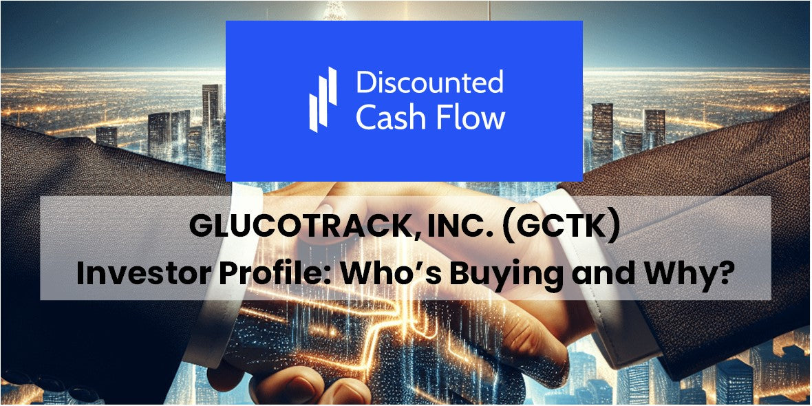Exploring GlucoTrack, Inc. (GCTK): Who s Buying and Why? – DCFmodeling.com