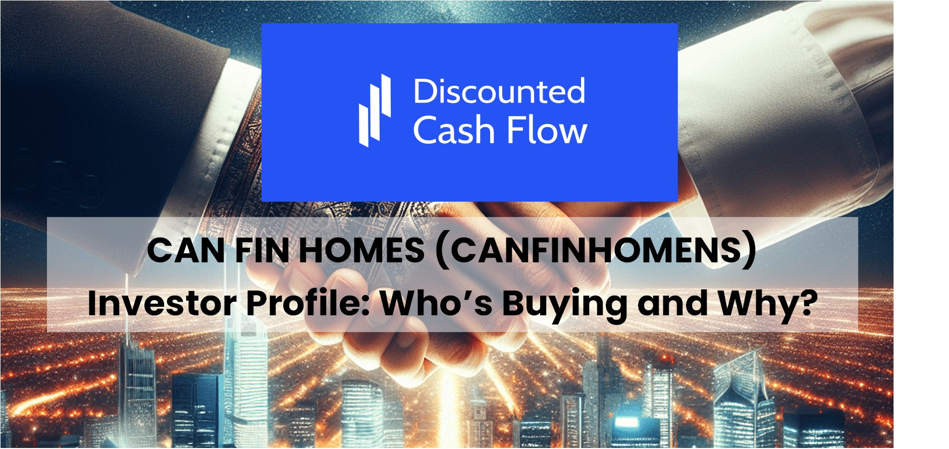 Exploring Can Fin Homes (CANFINHOMENS): Who’s Buying and Why ...