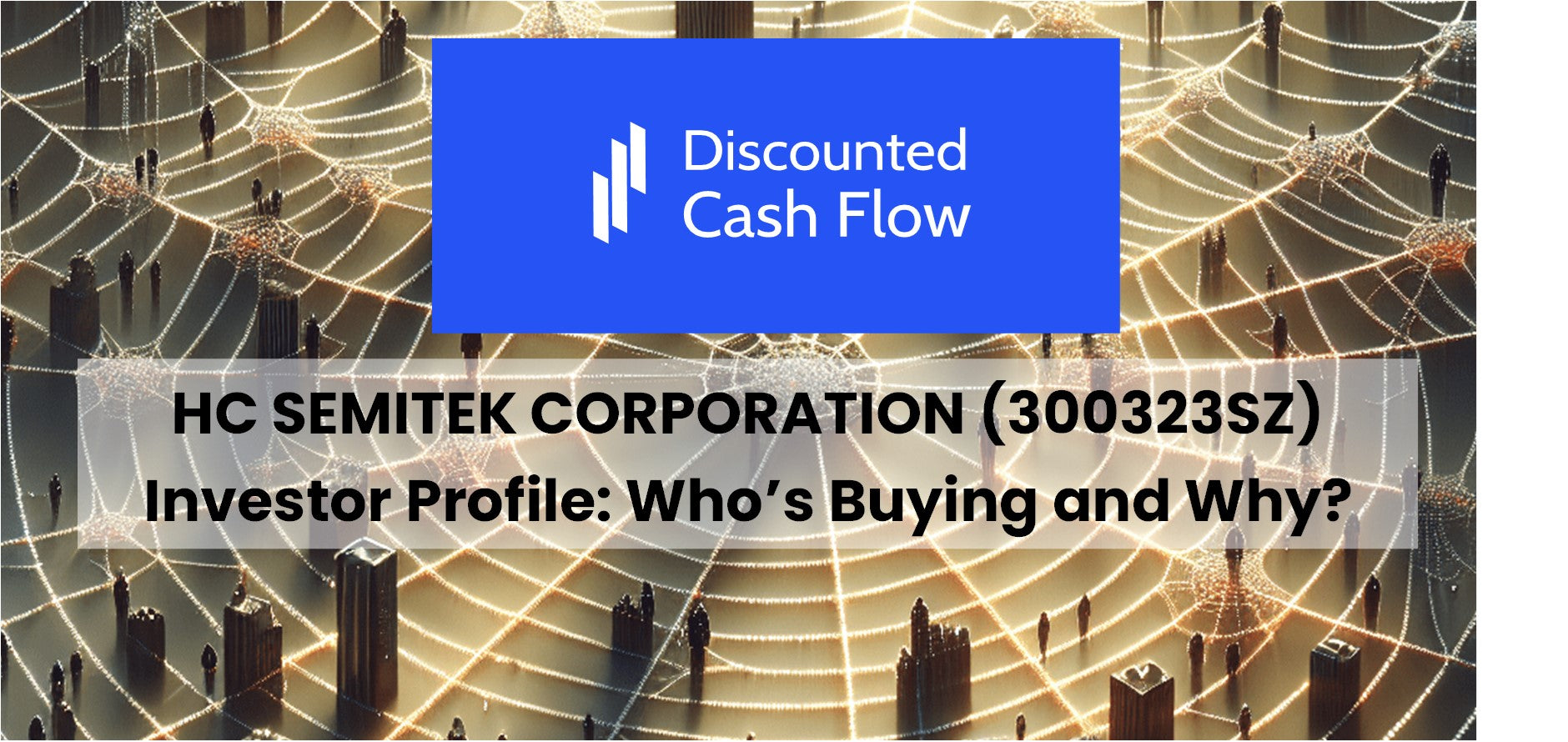 Exploring HC SemiTek Corporation (300323SZ): Who’s Buying and Why ...