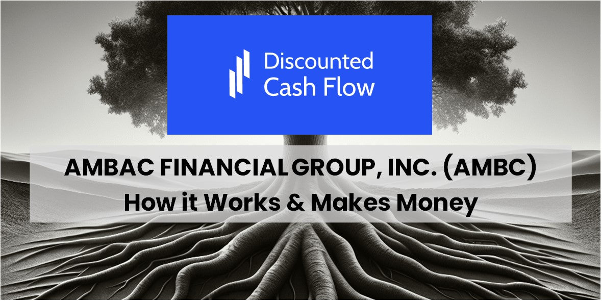 Ambac Financial Group, Inc. (AMBC): history, ownership, mission, how it ...