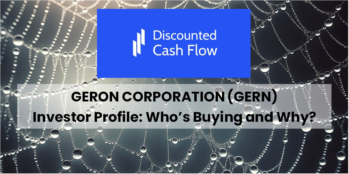 Exploring Geron Corporation (GERN): Who s Buying and Why? – DCFmodeling.com