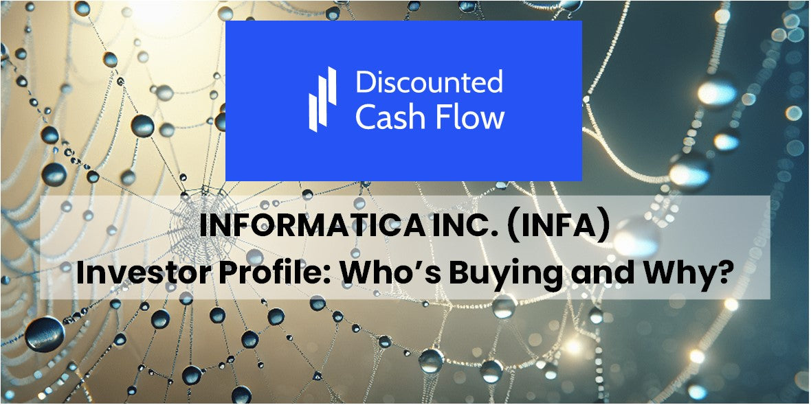 Exploring Informatica Inc. (INFA): Who s Buying and Why? – DCFmodeling.com