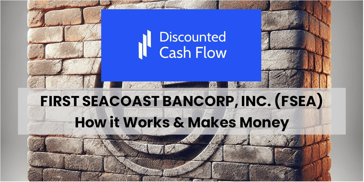 First Seacoast Bancorp, Inc. (FSEA): history, ownership, mission, how ...