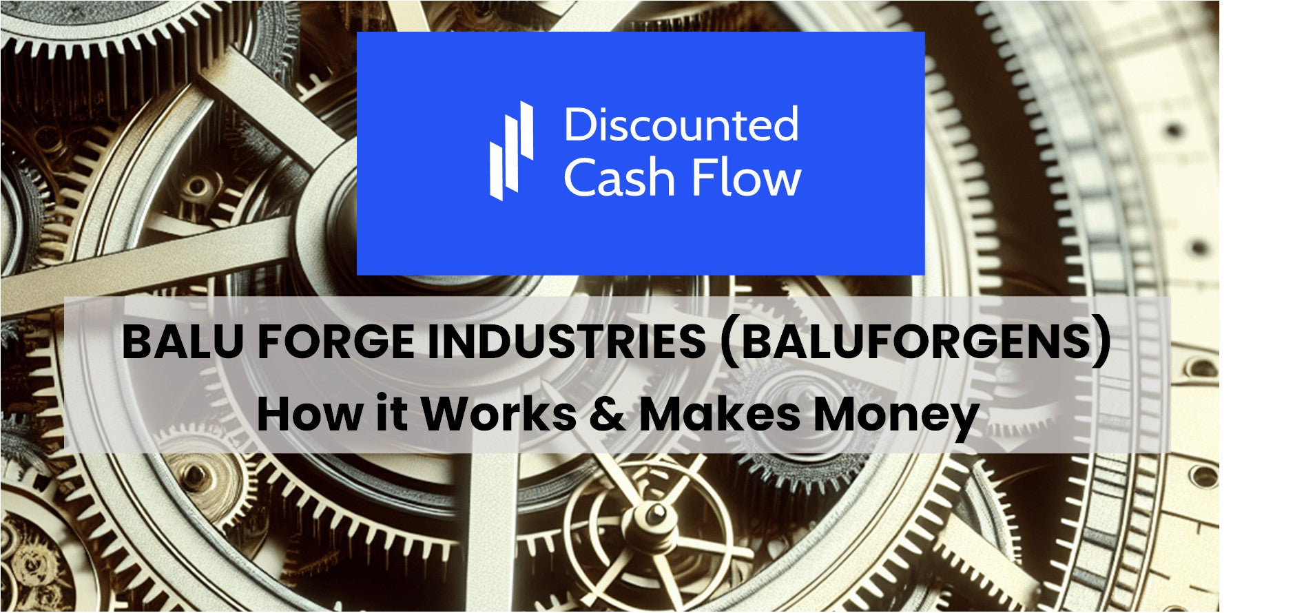 Balu Forge Industries (BALUFORGENS): history, ownership, mission, how ...