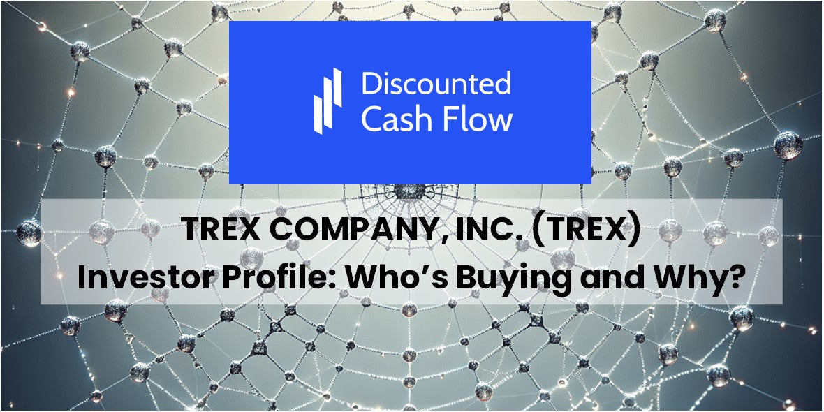 Exploring Trex Company, Inc. (TREX): Who s Buying and Why ...