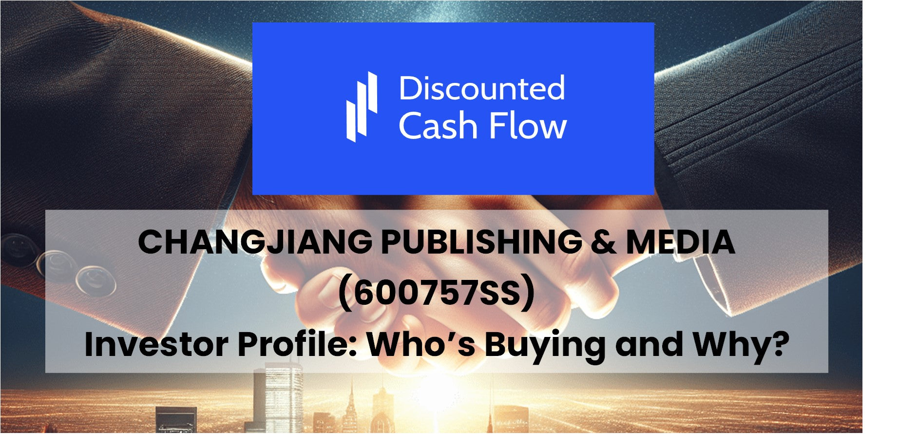 Exploring Changjiang Publishing & Media (600757SS): Who’s Buying and ...