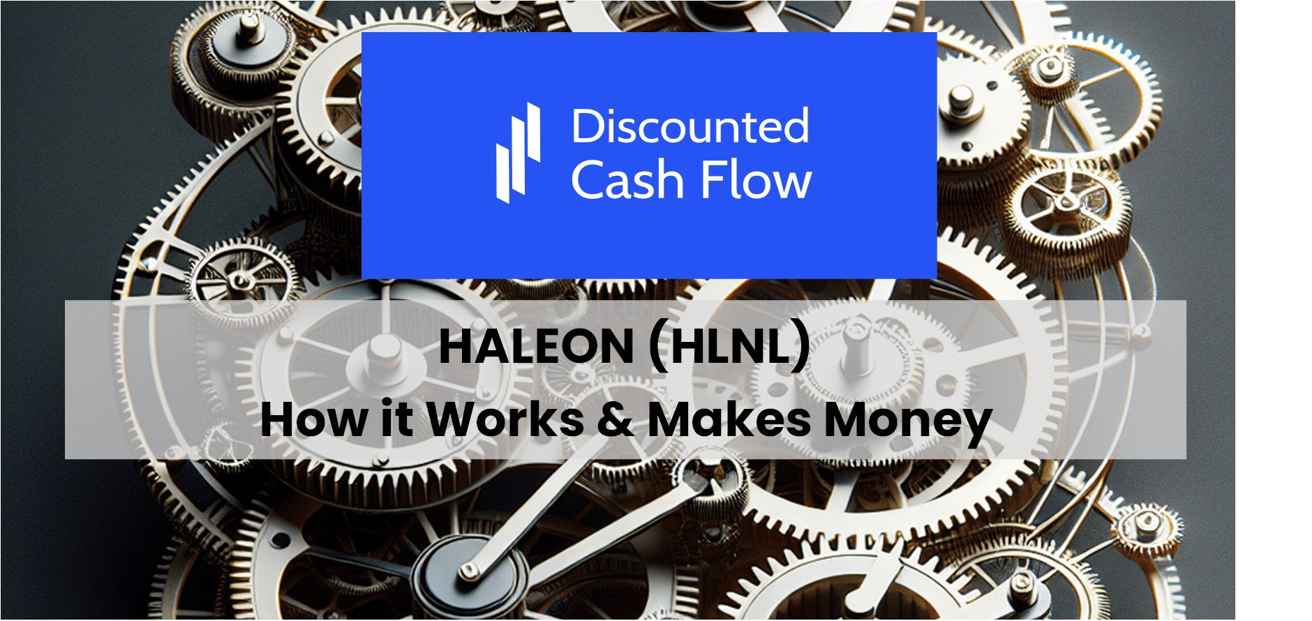 Haleon (HLNL): history, ownership, mission, how it works & makes money – DCFmodeling.com