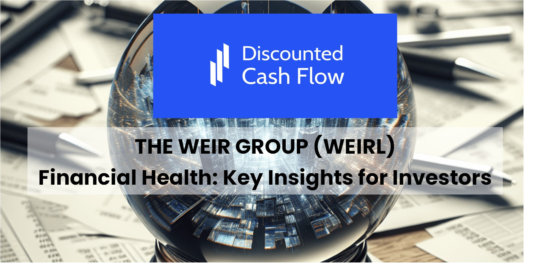 Breaking Down The Weir Group (WEIRL) Financial Health: Key Insights for ...