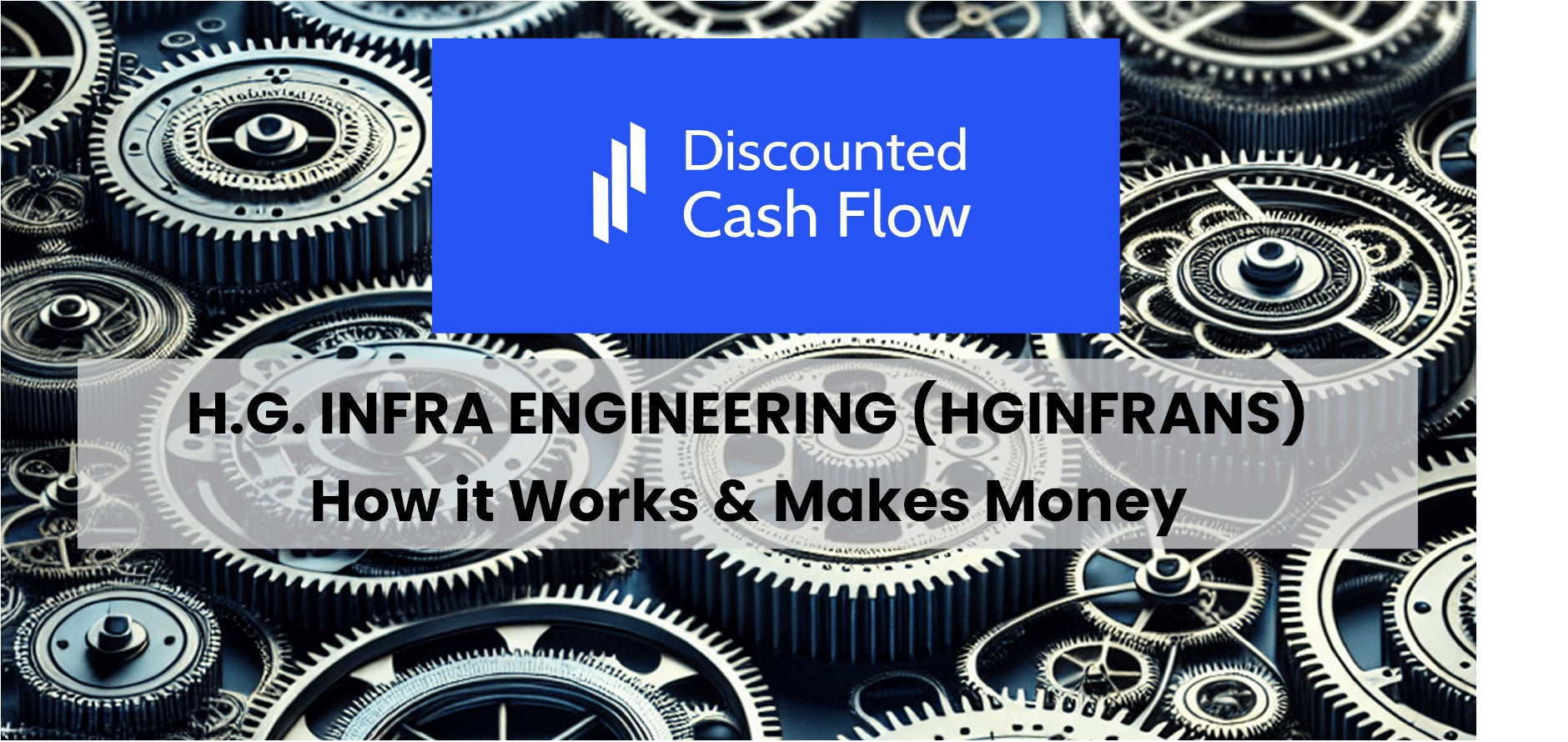 H.G. Infra Engineering (HGINFRANS): history, ownership, mission, how it ...