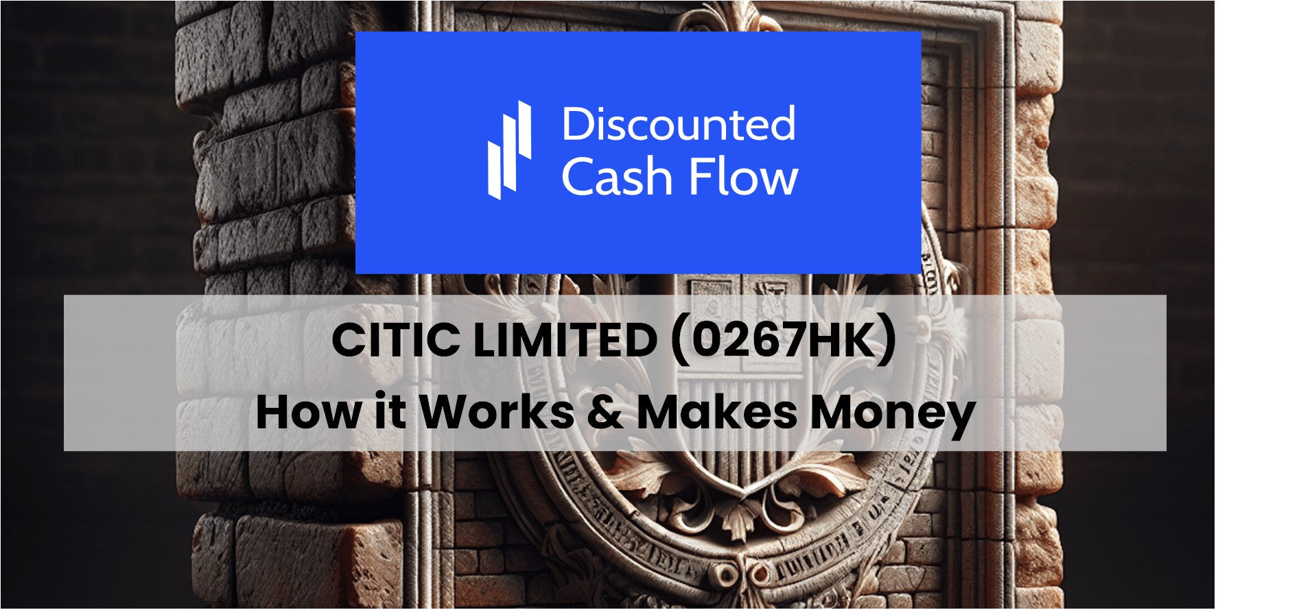 CITIC Limited (0267HK): history, ownership, mission, how it works ...