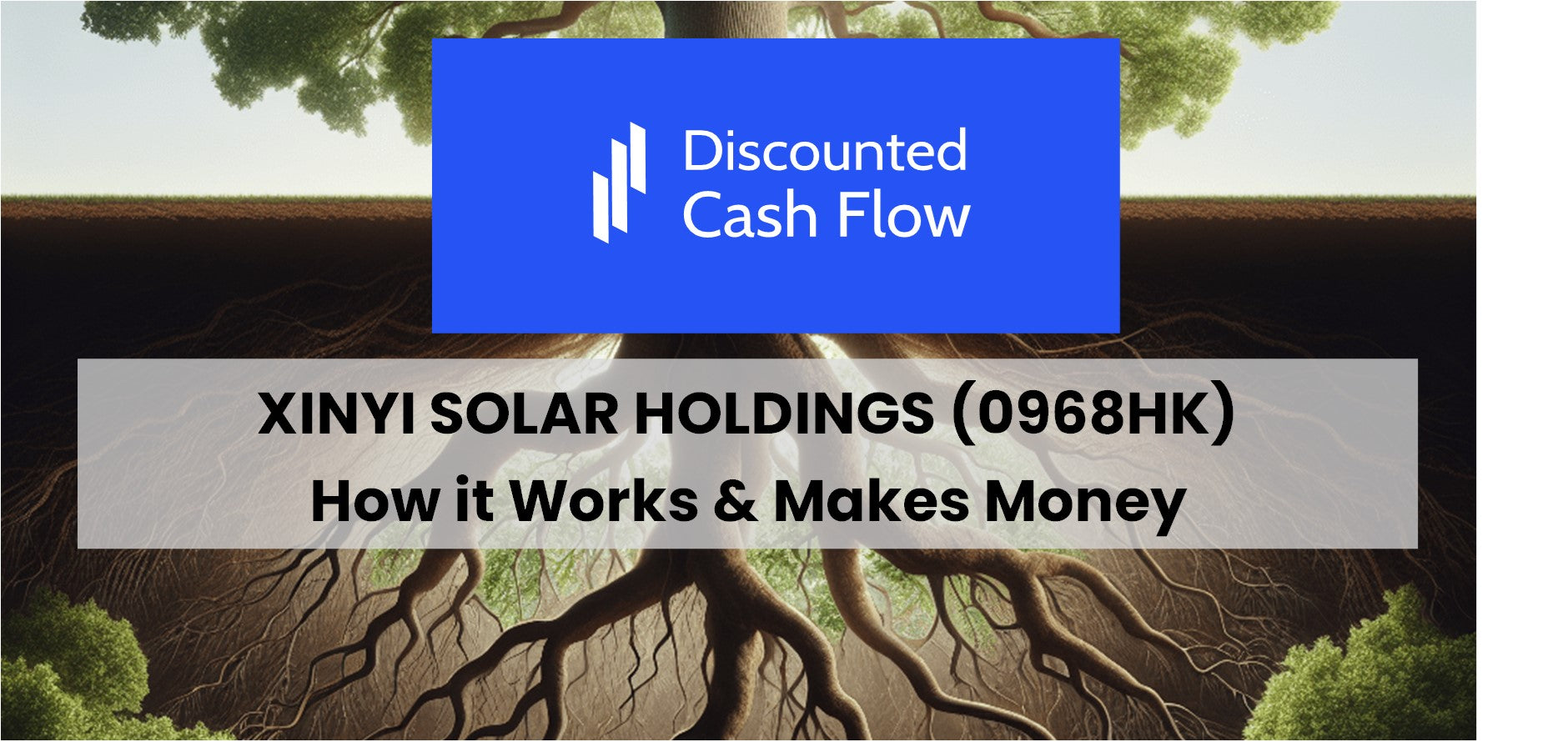 Xinyi Solar Holdings (0968HK): history, ownership, mission, how it ...