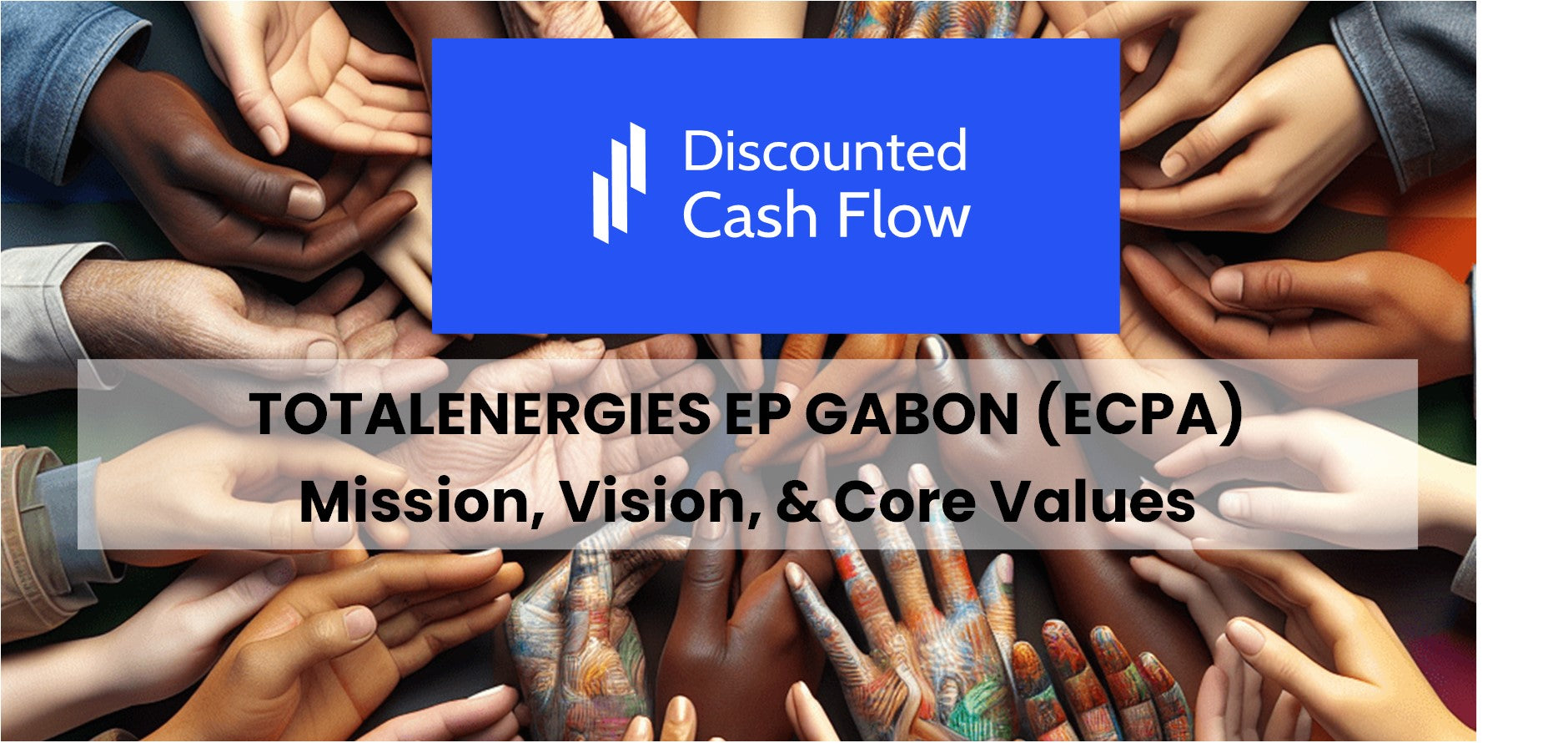 Mission Statement, Vision, & Core Values (2025) of TotalEnergies EP ...