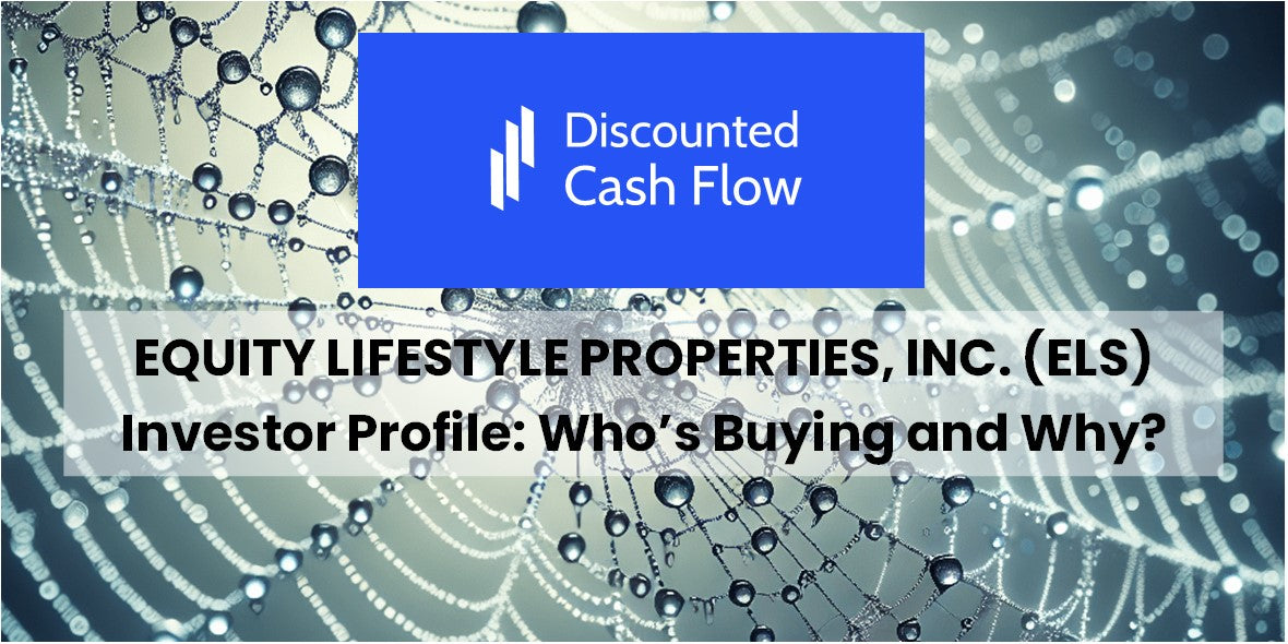 Exploring Equity LifeStyle Properties, Inc. (ELS): Who s Buying and Why ...
