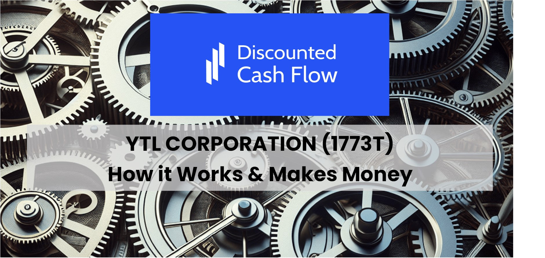 YTL Corporation (1773T): history, ownership, mission, how it works ...