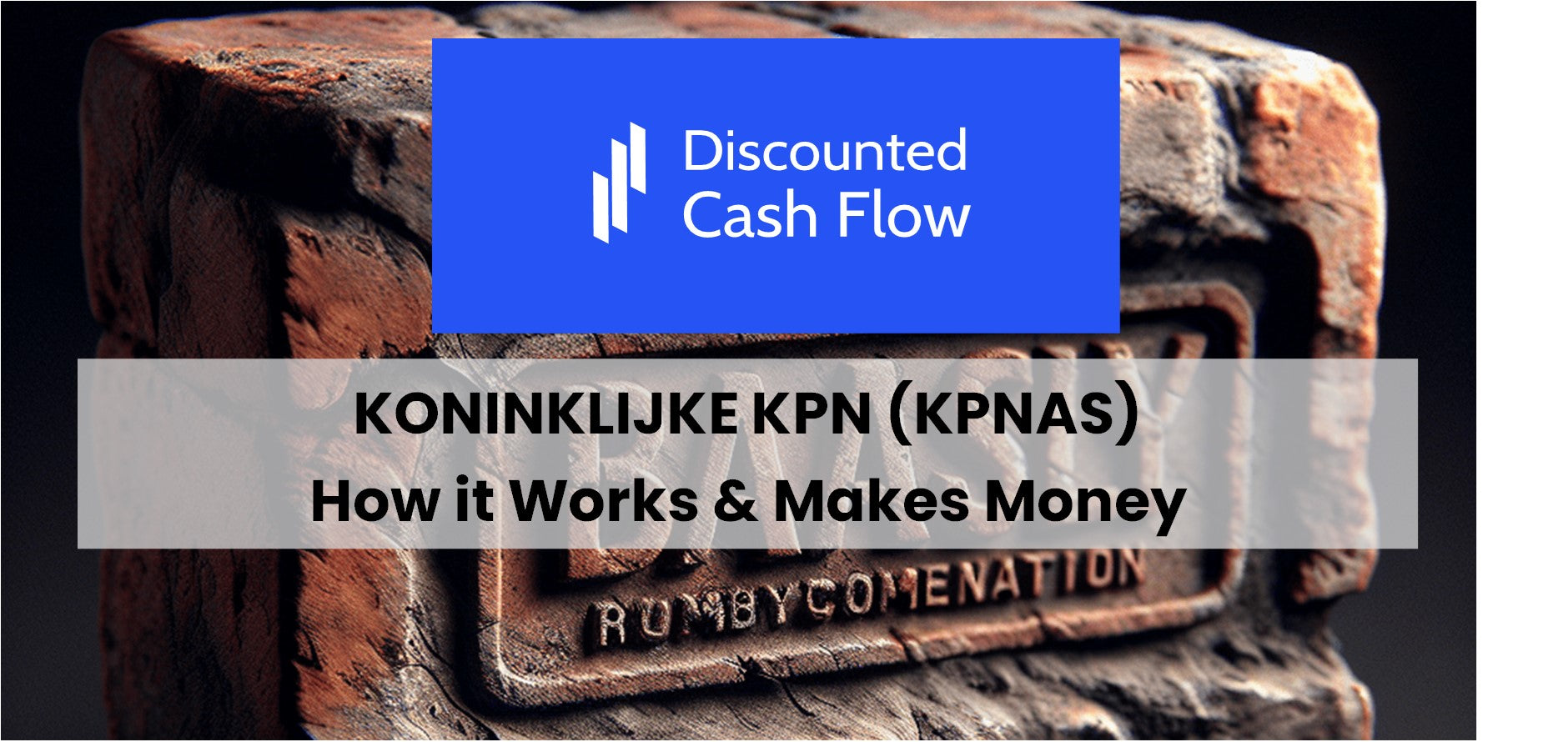 Koninklijke KPN (KPNAS): history, ownership, mission, how it works & makes money – DCFmodeling.com