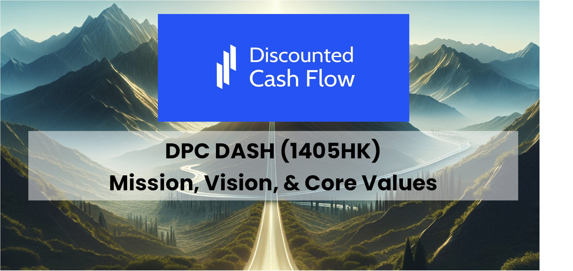 Mission Statement, Vision, & Core Values (2025) of DPC Dash (1405HK ...