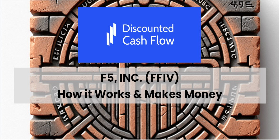 F5, Inc. (FFIV): history, ownership, mission, how it works & makes money – DCFmodeling.com
