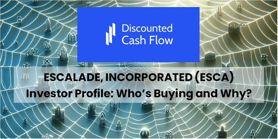Exploring Escalade, Incorporated (ESCA): Who s Buying and Why ...